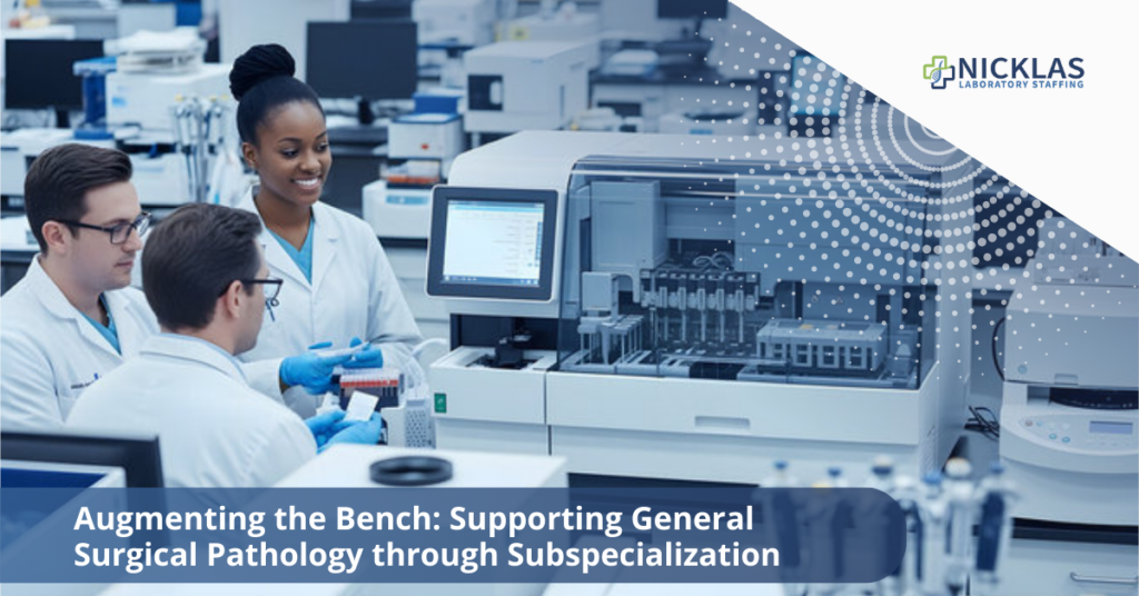 Augmenting the Bench: Pathology Subspecialization Benefits | Nicklas ...
